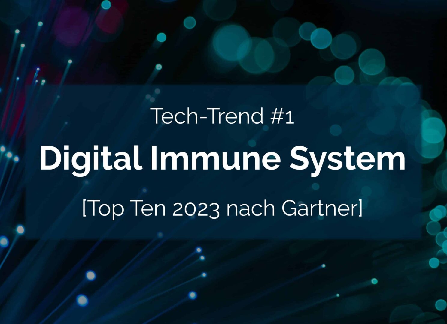 Tech Trend #1: Digital Immune System