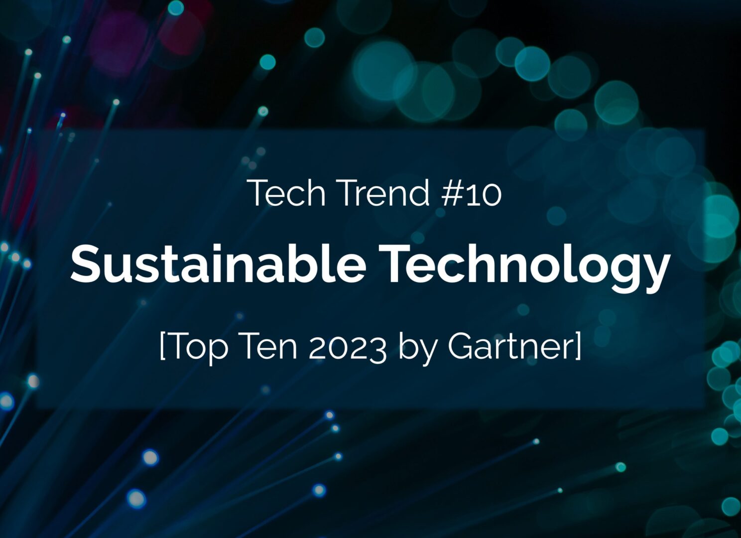 Tech Trend #10: Sustainable Technology